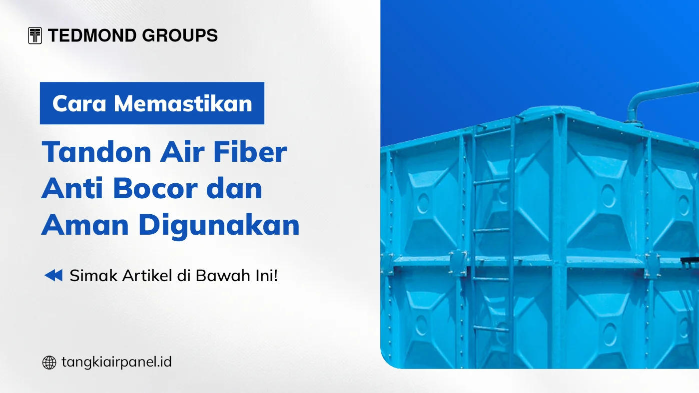 Cara Memastikan Tandon Air Fiber Anti Bocor dan Aman Digunakan - Tandon ...